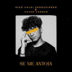 Nico Valdi - Se Me Antoja (feat. Valen Vargas)