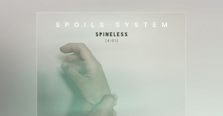Spoils System - "Spineless"