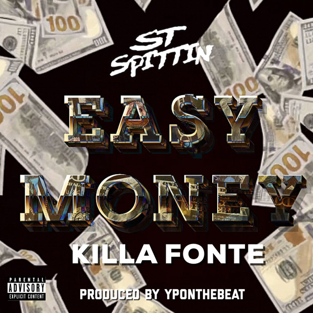Easy Money (feat. Killa Fonte) by ST Spittin