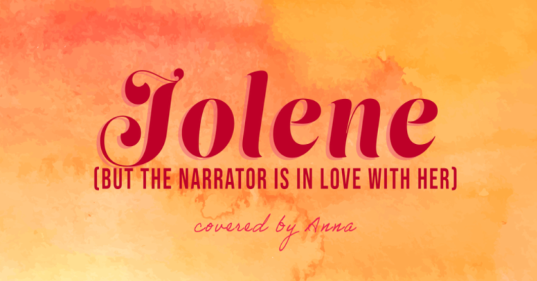 Jolene - Cover by Anna