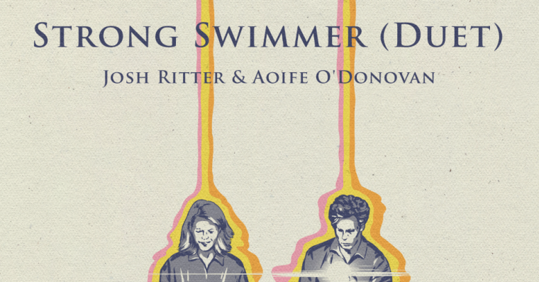 Josh Ritter & Aoife O'Donovan - Strong Swimmer