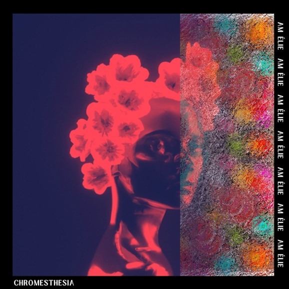 Chromesthesia (Long Version) - Am Élie