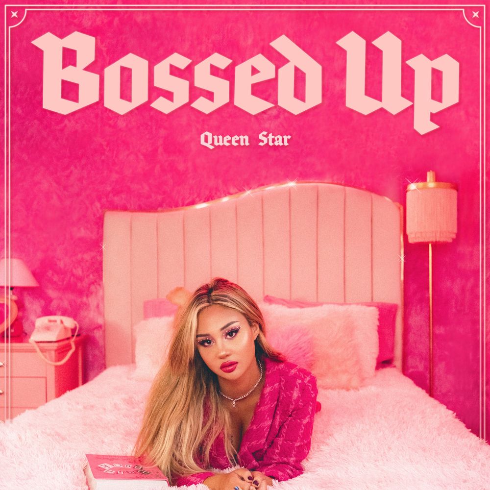 Bossed Up - Queen Star