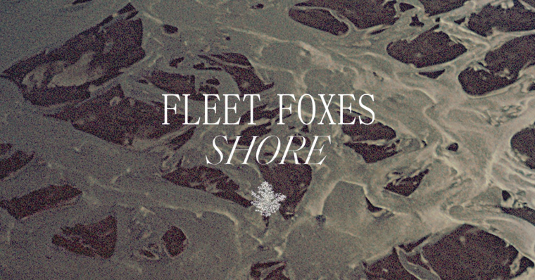 Fleet Foxes - Shore