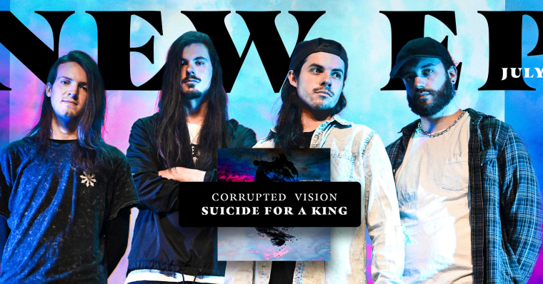 NEW "Corrupted Vision" EP by Suicide For A King