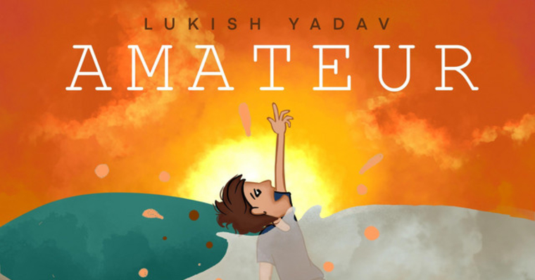 Lukish Yadav - Amateur