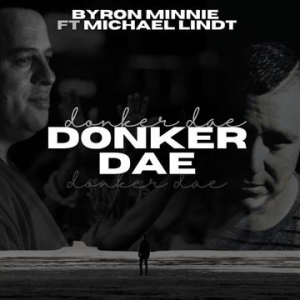 Byron Minnie - Donker Dae (feat. Michael Lindt)