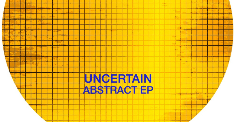 Uncertain - Abstract EP
