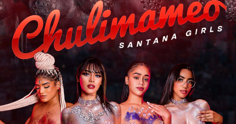 Santana Girls - Chulimameo