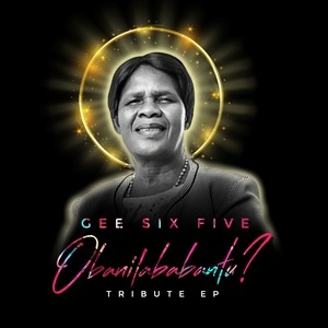 Gee Six Five - Obani Lababantu