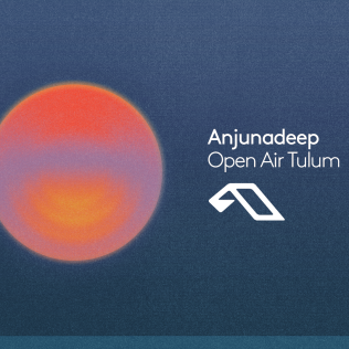Anjunadeep Open Air Tulum | Tickets
