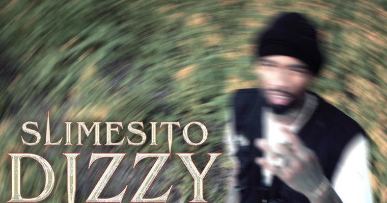 Slimesito - Dizzy