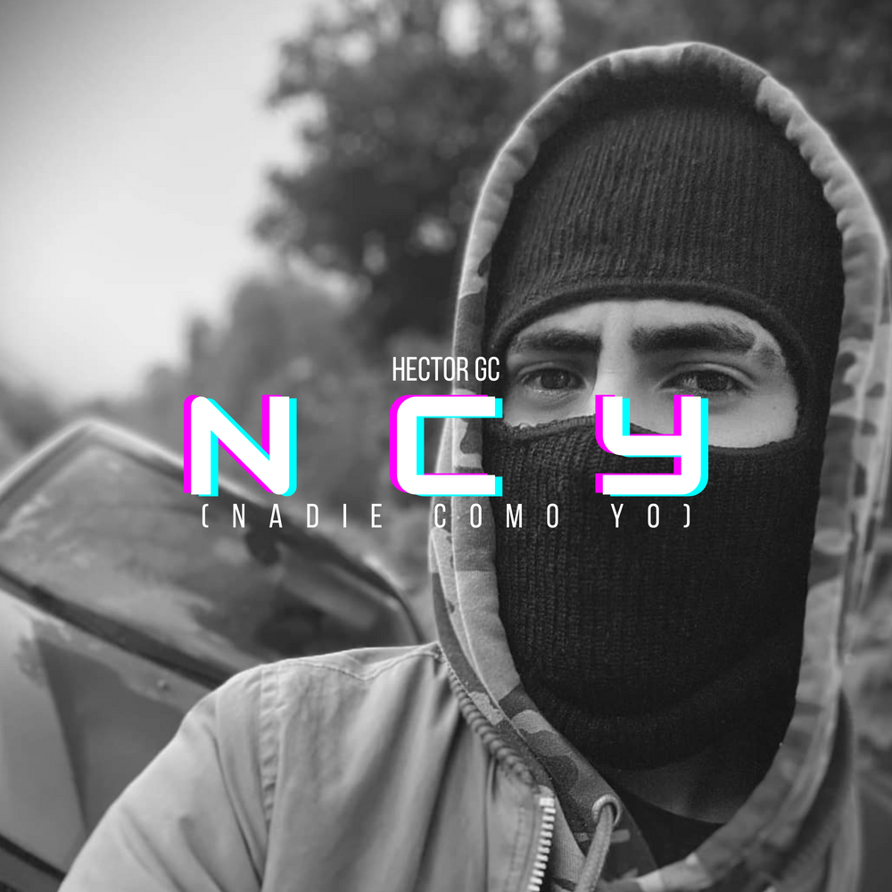 Ncy (Nadie Como Yo) - Héctor Gc