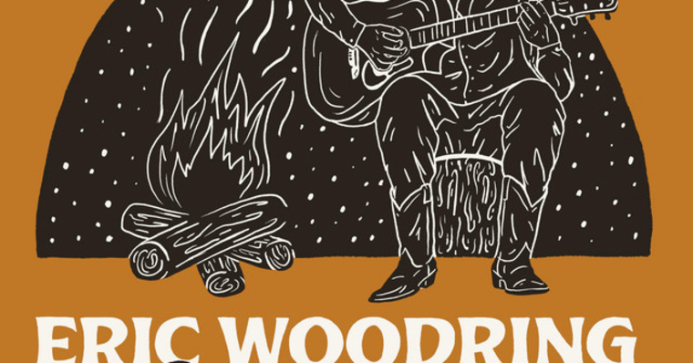 Eric Woodring - Campfire, TX