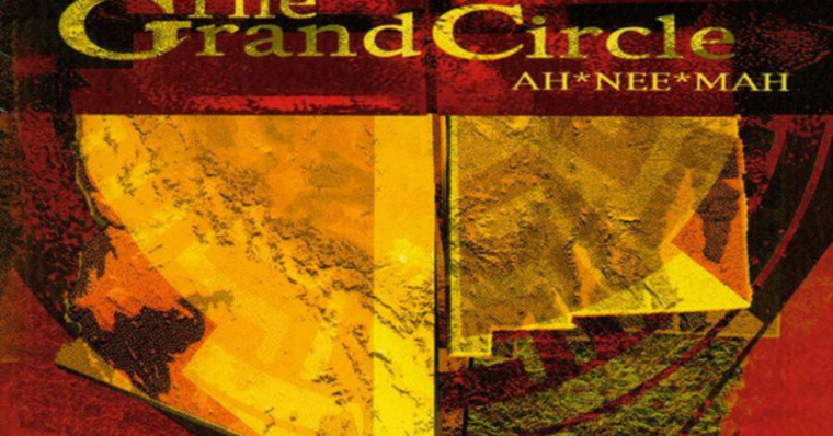 AH*NEE*MAH - The Grand Circle