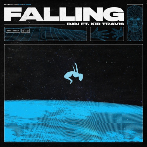 DJCJ - Falling (feat. Kid Travis)