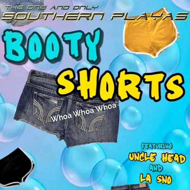 Booty Shorts Whoa Whoa Whoa (feat. Uncle Head & La Sno) by The One And ...