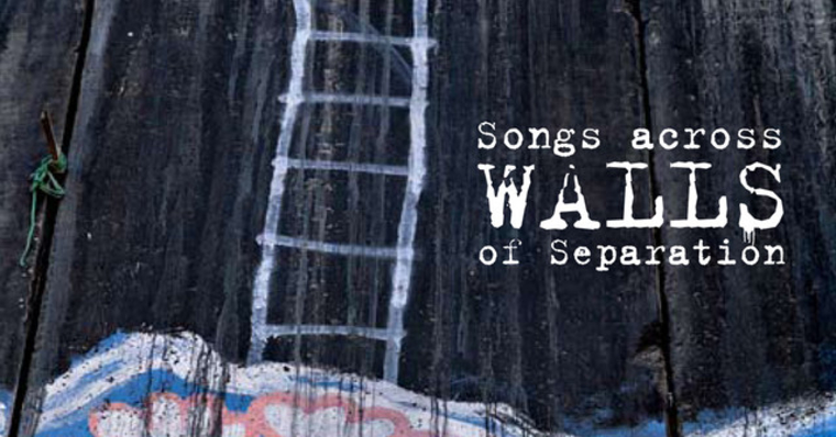 Various Artists - Songs Across Walls of Separation