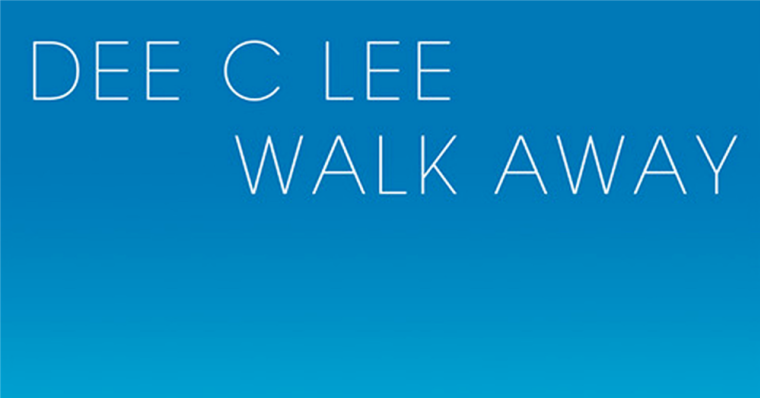 Dee C Lee - Walk Away