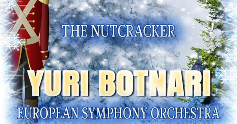 Yuri Botnari - Yuri Botnari, European Symphony Orchestra, The Nutcracker