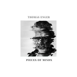 THOMAS ENGER - Pieces of Minds