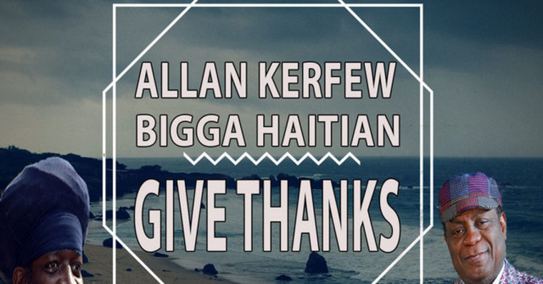 Allan Kerfew - Give Thanks (feat. Bigga Haitian)