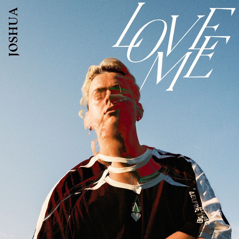 Love Me - JOSHUA