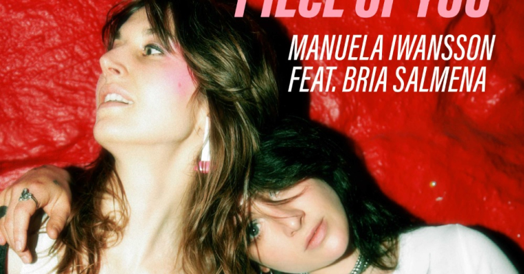 Manuela Iwansson Piece Of You Feat Bria Salmena