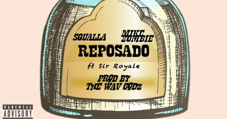 Squalla, Mike Zombie - Reposado (feat. Sir Royale)