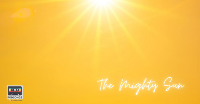 The Mighty Sun - Jack Stafford (inspired by Mark Bennett)