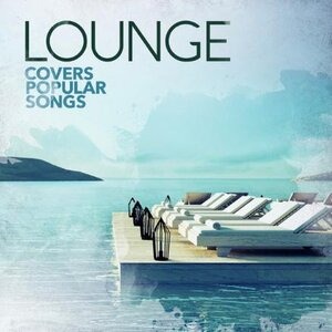 Lounge Covers Popular Songs