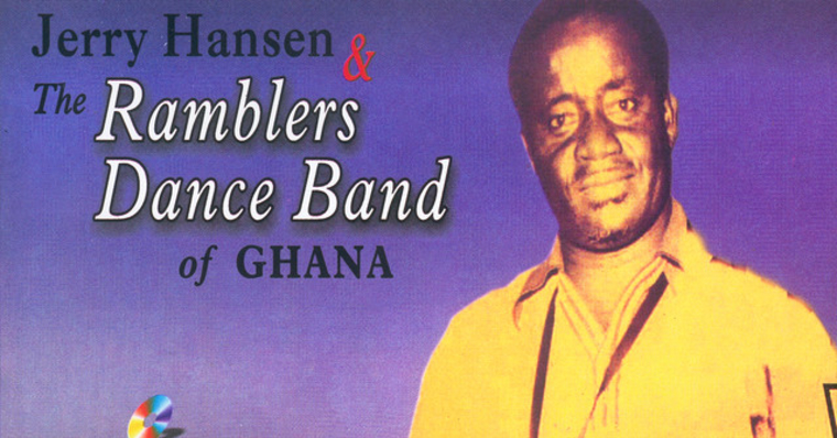 Jerry Hansen & The Ramblers Dance Band Of Ghana - Classic Highli