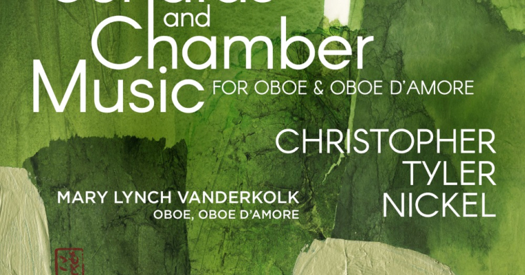 Christopher Tyler Nickel: Sonatas and Chamber Music For Oboe and