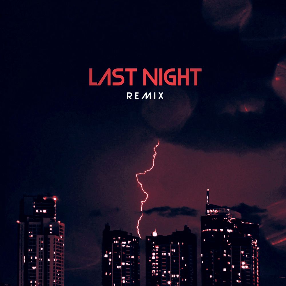 Last Night (Remix)