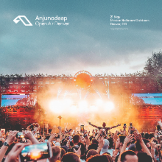 Anjunadeep Open Air: Denver 2022