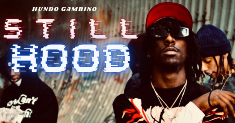 Hundo - Still Hood