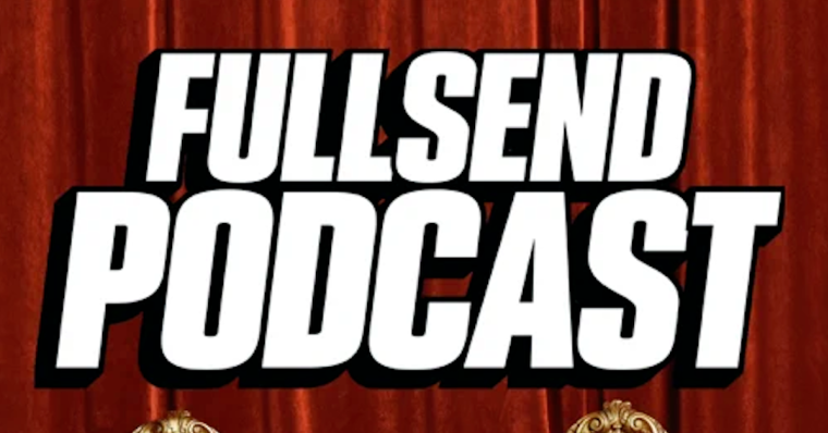 FULL SEND PODCAST