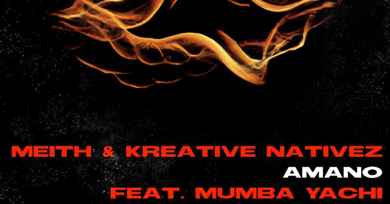 Meith & Kreative Nativez - Amano