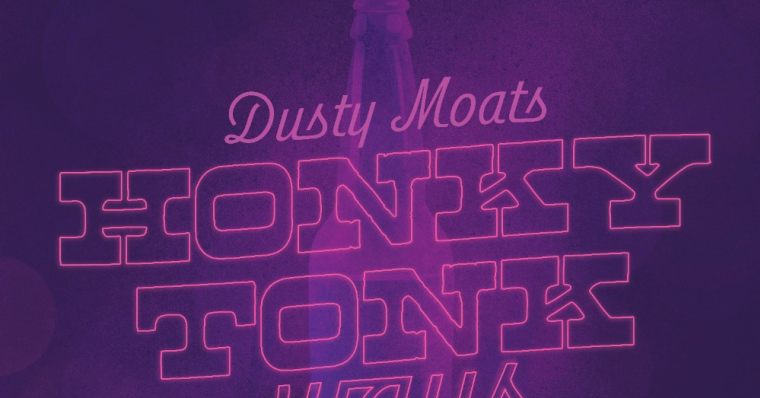 Dusty Moats - Honky Tonk Ways (Single)