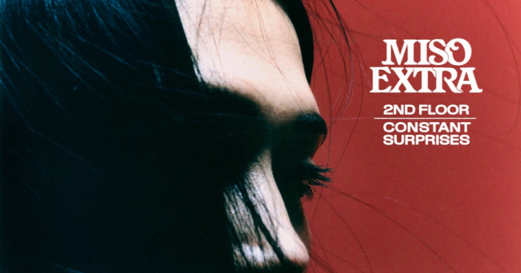 Miso Extra - 2nd Floor / Constant Surprises