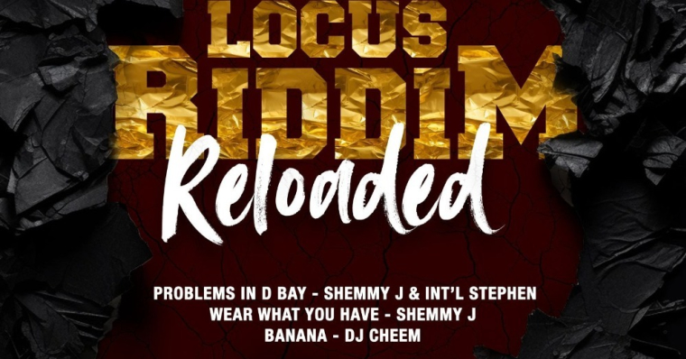 Shemmy J, DJ Cheem & Int'l Stephen - Locus Riddim Reloaded