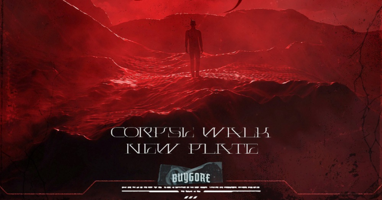 New Plate / Corpse Walk