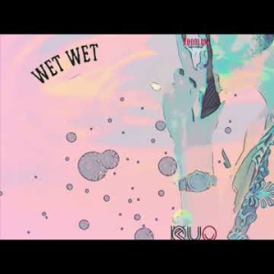 K Quo - Wet Wet (@vamp1relif3styl333 )