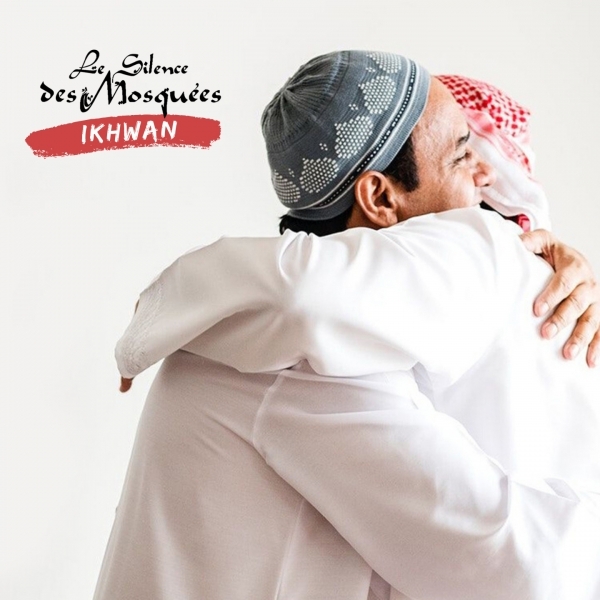 Ikhwan by Le Silence des Mosquées