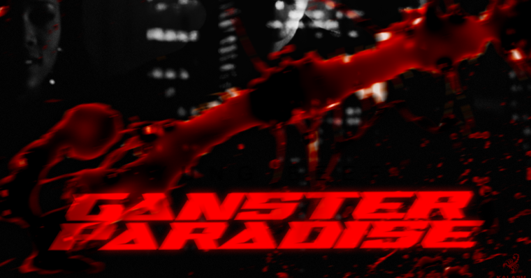 GANSTER PARADISE