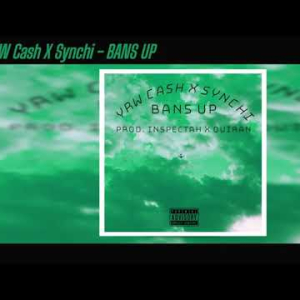 YRW Cash X Synchi - BANS UP (Prod. Inspectah x Quiran)(Official Audio)
