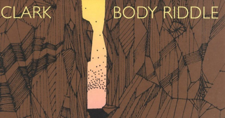 Clark – Body Riddle (Remastered)