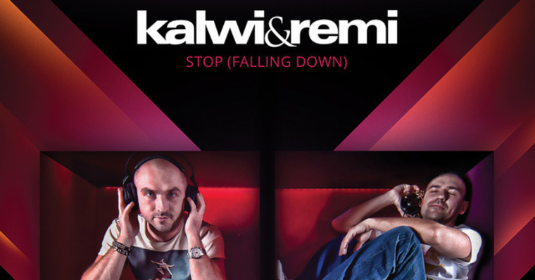 Kalwi & Remi - Stop (Falling Down)