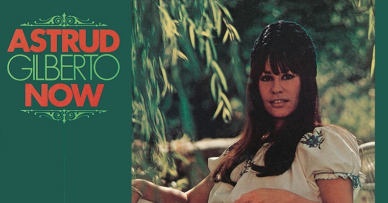Astrud Gilberto - Now