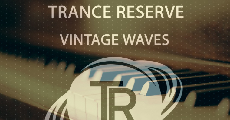 Trance Reserve - Vintage Waves